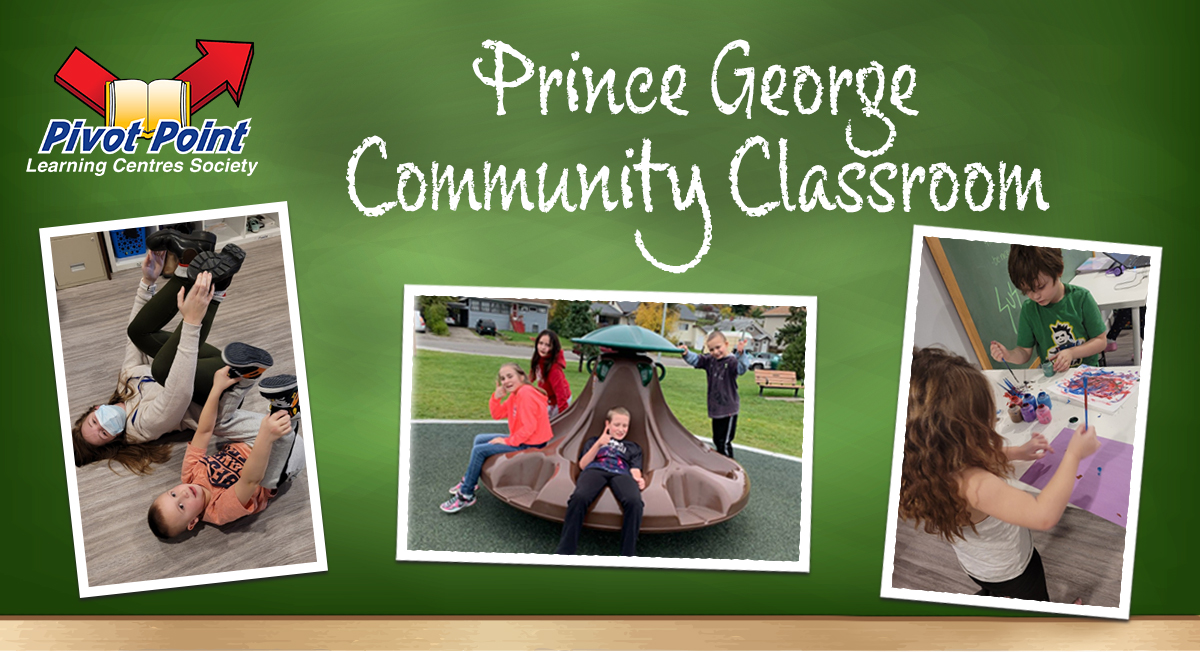 Prince George Community Classroom | Pivot Point Learning Centres